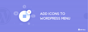 [Step by Step] How to Add WordPress Menu Icons