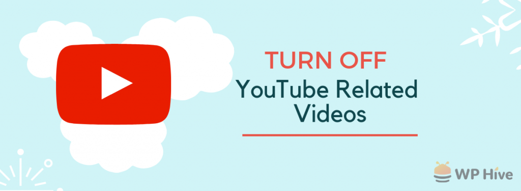How to Hide YouTube Related Videos in WordPress