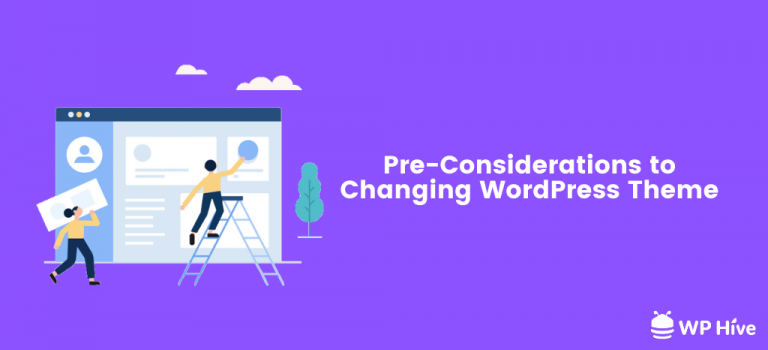 How to Change WordPress Themes Without Losing Content- Step by Step Guide
