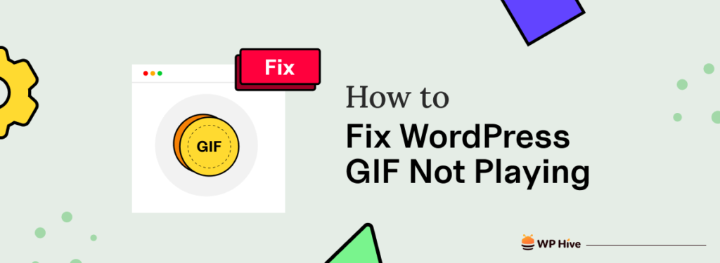 How to Fix WordPress Gif Not Playing in 3 Easy Steps