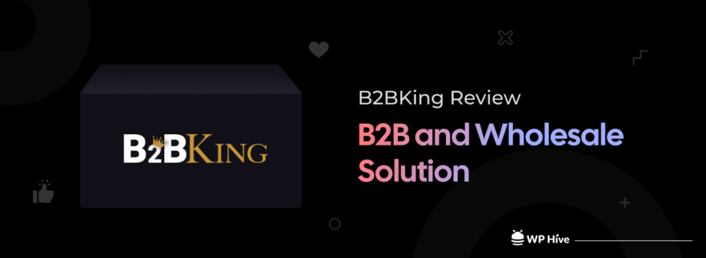 How to Build a WooCommerce B2B Store with B2BKing