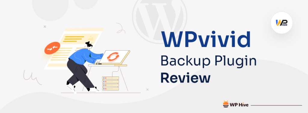 WPvivid Review - A Deep Dive into the WordPress Backup and Migration Tool