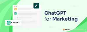 How to Use ChatGPT for Marketing - 17+ Proven Ways