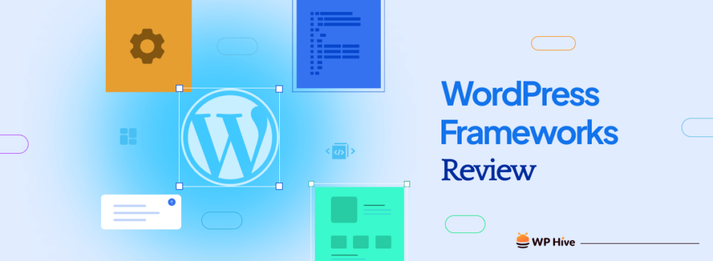 6 Modern WordPress Frameworks Review - WP Hive